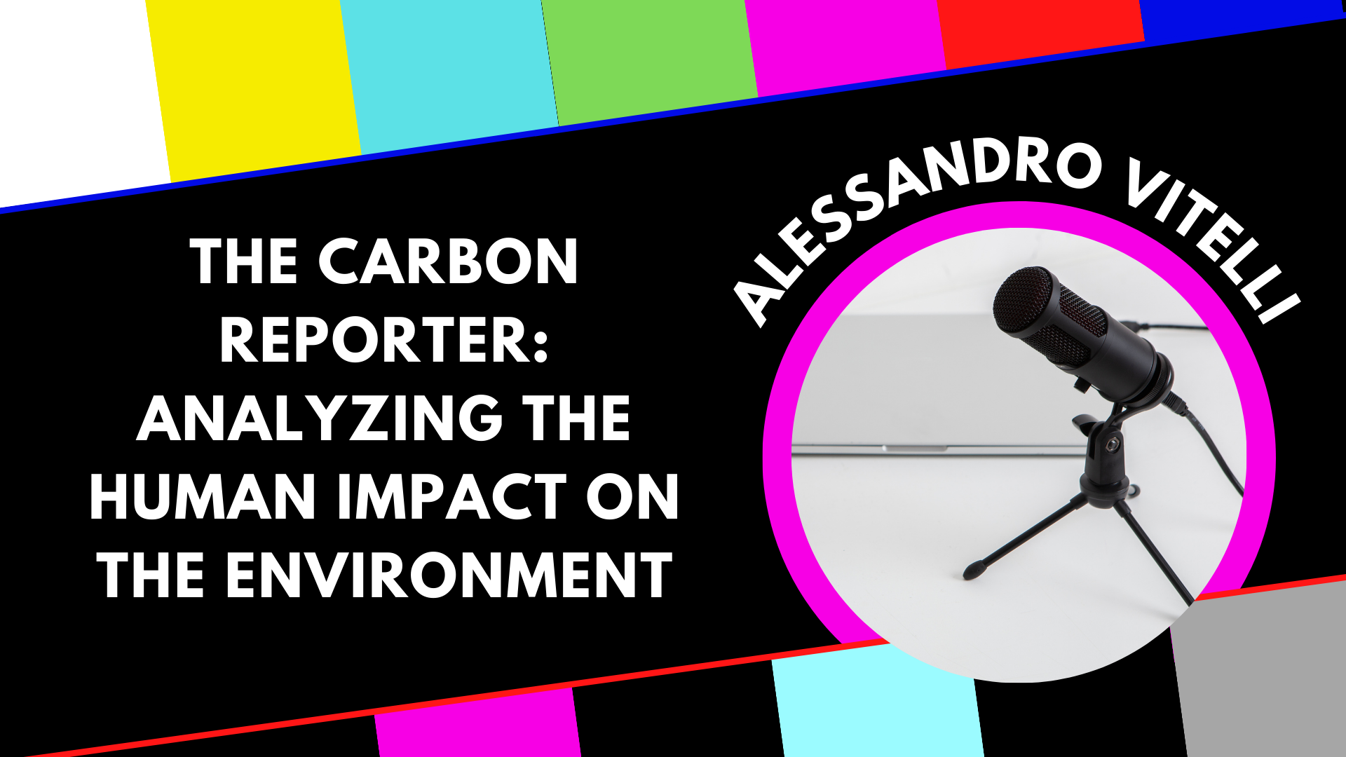 The Carbon Reporter: Analyzing the Human Impact on the Environment with ...
