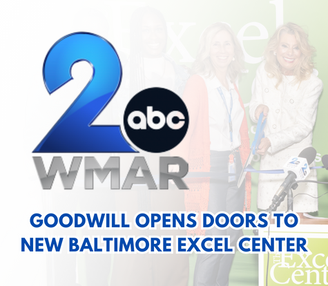 Goodwill Opens Doors to New Baltimore Excel Center on WMAR 2